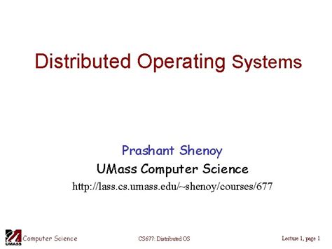 distributed operating systems prashant shenoy umass computer science