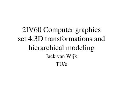 Ppt 2iv60 Computer Graphics Set 43d Transformations And Hierarchical