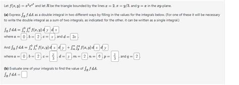 Solved Let F X Y X2ex2 And Let R Be The Triangle Bounded By