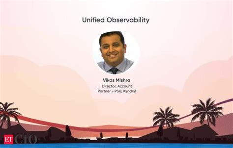 Achieving Unified Observability Vikas Mishra Kyndryl Et Cio