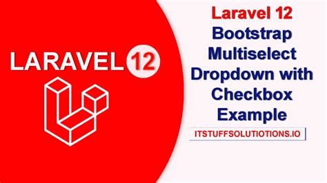 Laravel 12 Bootstrap Multiselect Dropdown With Checkbox Example