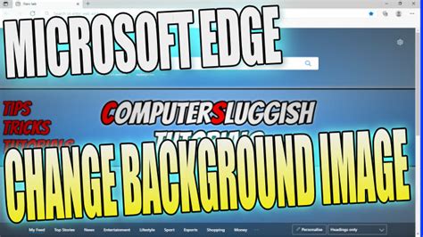 How To Change Microsoft Edge Background Image ComputerSluggish