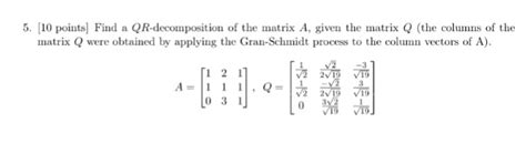 solved find a qr decomposition of the matrix a given the