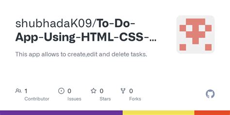 Github Shubhadak09to Do App Using Html Css And Javascript This App Allows To Createedit And