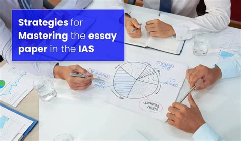 Effective Strategies For Excelling In The Ias Mains Essay Paper
