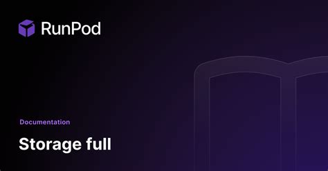 Storage Full Runpod Documentation
