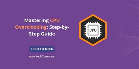 Mastering Cpu Overclocking Step By Step Guide