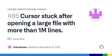 Cursor Stuck After Opening A Large File With More Than 1m Lines