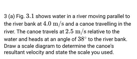 3 A Fig 3 1 Shows Water In A River Moving Parallel To The River Bank A