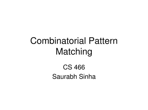 Ppt Combinatorial Pattern Matching Powerpoint Presentation Free