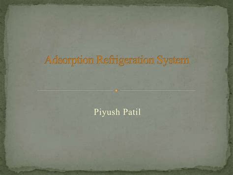 Adsorption Refrigeration System Pptx