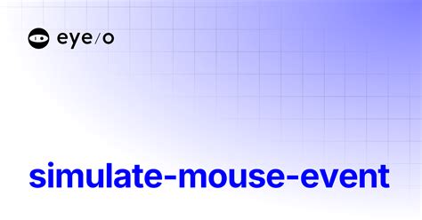 Simulate Mouse Event Eyeo Developer Documentation