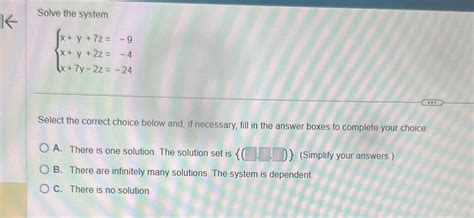 solved solve the system x y 7z 9x y 2z 4x 7y 2z 24select
