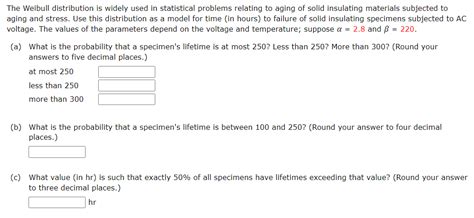 Solved The Weibull Distribution Is Widely Used In Chegg