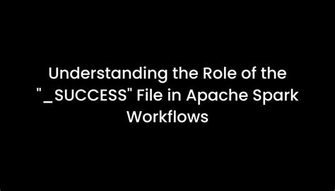 how apache spark supports success file vengateswaran arunachalam posted on the topic linkedin