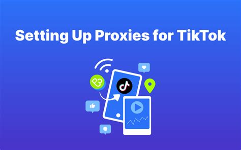 The Ultimate Guide To Using Proxies For Tiktok 2025 Proxy302 Blog