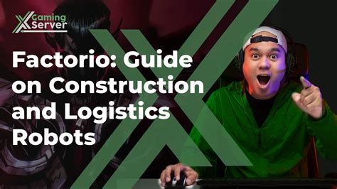 Comprehensive Guide On Factorios Construction And Logistic Robots