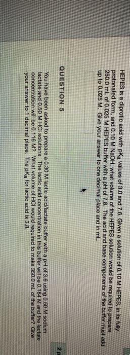 Solved Hepes Is A Diprotic Acid With Pka Values Of 3 0 And