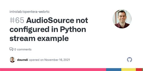 AudioSource Not Configured In Python Stream Example Issue Introlab Opentera Webrtc GitHub