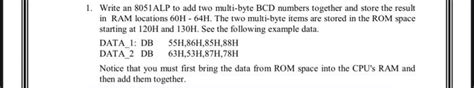 Solved 1 Write An 8051 Alp To Add Two Multi Byte Bcd