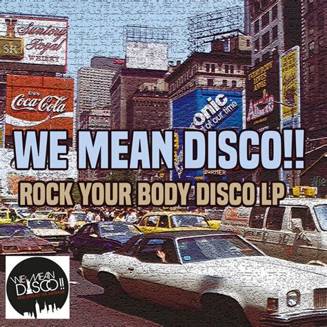 Rock Your Body Disco LP by WE MEAN DISCO!! on MP3, WAV, FLAC, AIFF ...