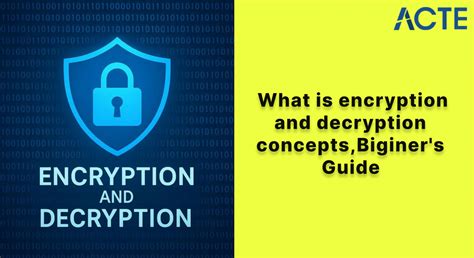 Easy Guide To Encryption And Decryption Updated 2026