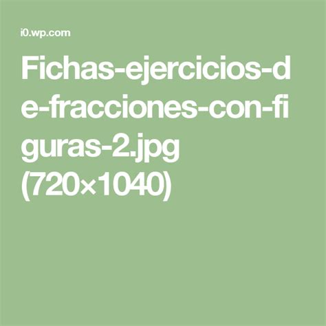 Fracciones Con Figuras Ejercicios Y Fichas