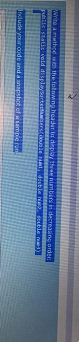 Solved Write A Method With The Following Header To Display