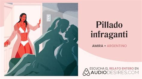 Amante Pillado Infraganti Acaba En Un Trío [relatos Para Tocarme] Xxx