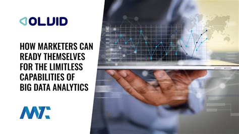 How Marketers Can Ready Themselves Today For The Limitless Capabilities Of Big Data Analytics Of