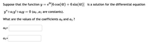 Solved Suppose That The Function Y E9t[6cos 4t 6sin 4t ]
