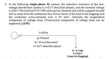 Solved 2 In The Following Single Phase Ac System The