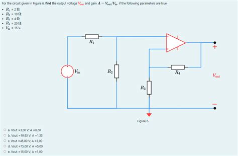 Solved For The Circuit Given In Figure 6 Find The Output Chegg Com