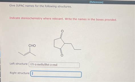 Solved Give IUPAC Names For The Following Structures Chegg Com