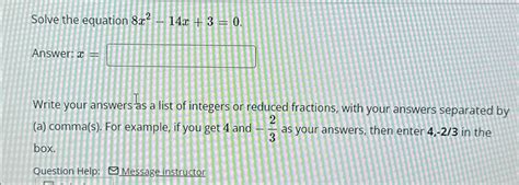 solved solve the equation 8x2 14x 3 0answer x write your
