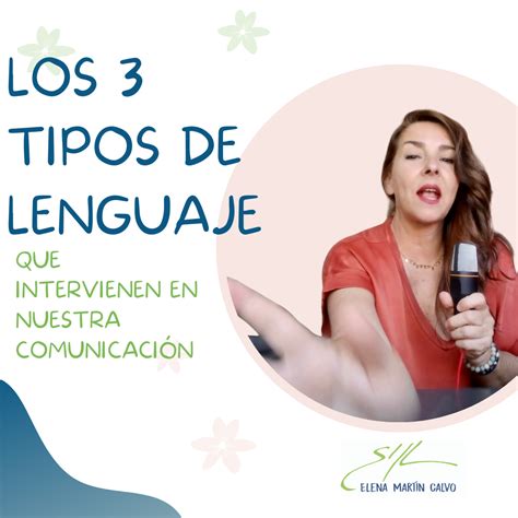 Los 3 Tipos De Lenguaje Que Intervienen En Nuestra ComuncaciÓn Elena