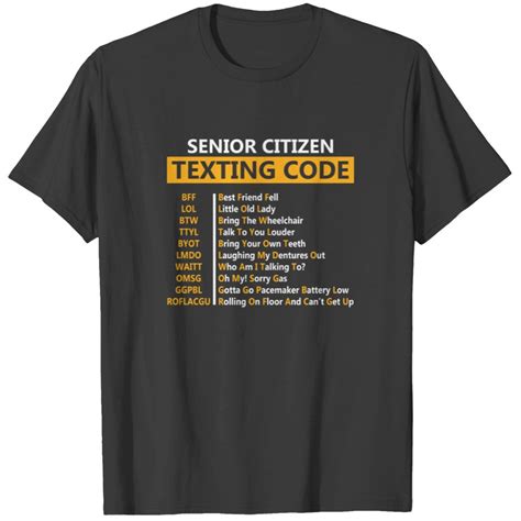 Senior Citizens Texting Code Design T Shirt Sold By Loïc Untereiner