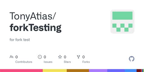 Github Tonyatiasforktesting For Fork Test