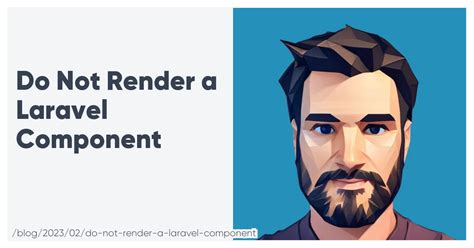 Do Not Render A Laravel Component