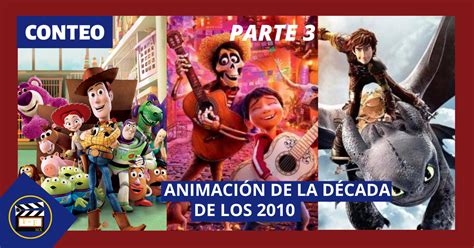 50 Películas Animadas De La Década Parte 3