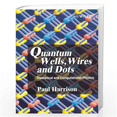 Quantum Wells Wires And Dots Theoretical And Computational Physics By
