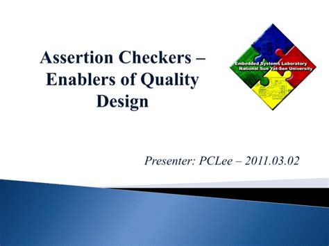 Assertion Checkers Enablers Of Quality Design