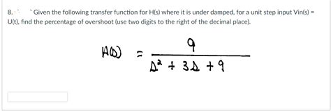 Solved Given The Following Transfer Function For H S Chegg