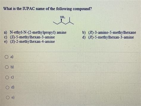 Solved What Is The Iupac Name Of The Following Compound Nh