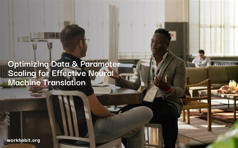 Optimizing Data And Parameter Scaling For Effective Neural Machine