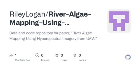 Github Rileyloganriver Algae Mapping Using Hyperspectral Imagery From Uavs Data And Code