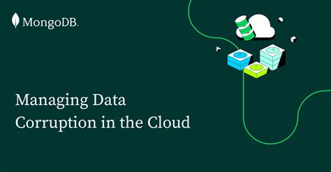 Managing Data Corruption In The Cloud Mongodb Blog