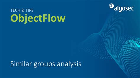 ObjectFlow Similar Groups Analysis AlgoSec
