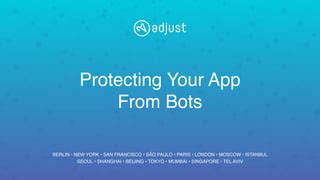 Protecting Your App From Bots PDF
