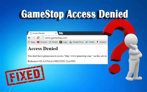 4 Best Solutions For “gamestop Access Denied” Problem Solved